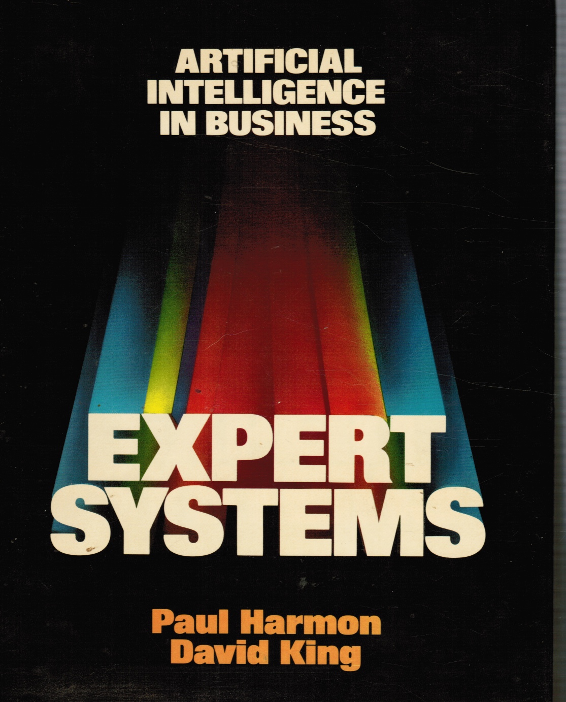 Expert Systems: Artificial Intelligence in Business Expert Systems: Artificial Intelligence in Business