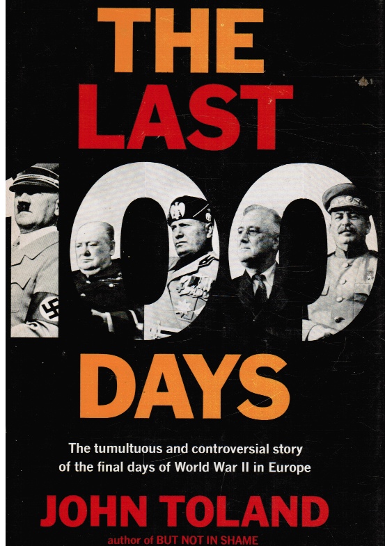 The Last 100 Days: the Tumultuous and Controversial Story of the Final ...